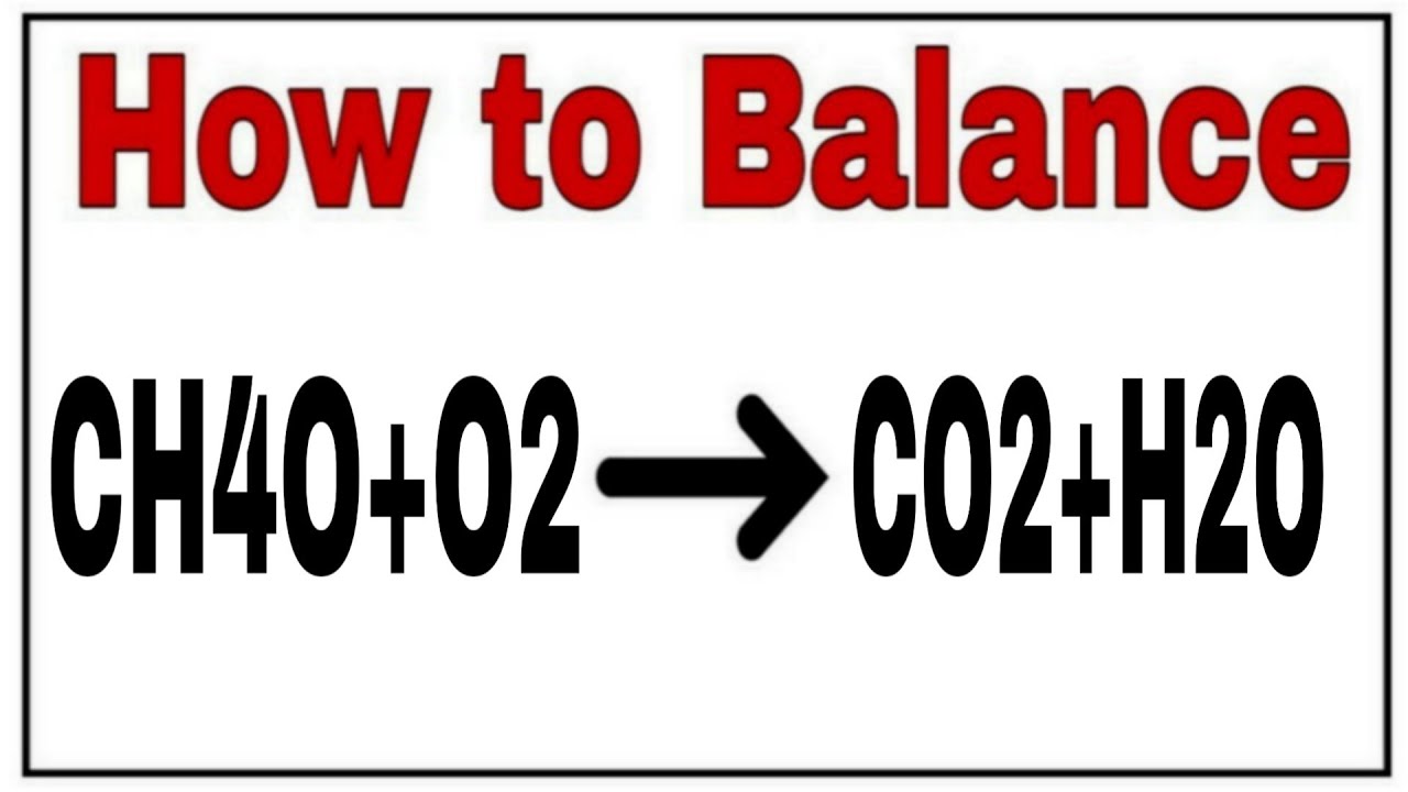 How to balance CH4O+O2=CO2+H2O|Chemical equation CH4O+O2=CO2+H2O ...