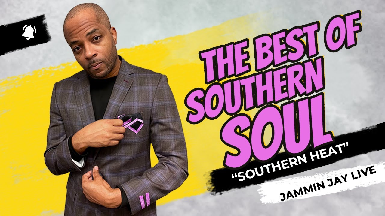 The Best Of Southern Soul #1 - Mix by Jammin Jay - YouTube