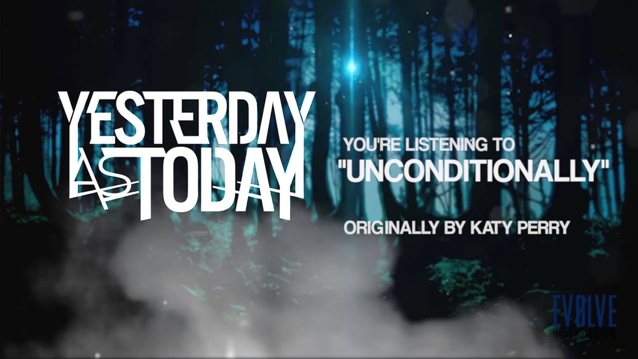 Katy Perry - Unconditionally Cover - Yesterday As Today - YouTube