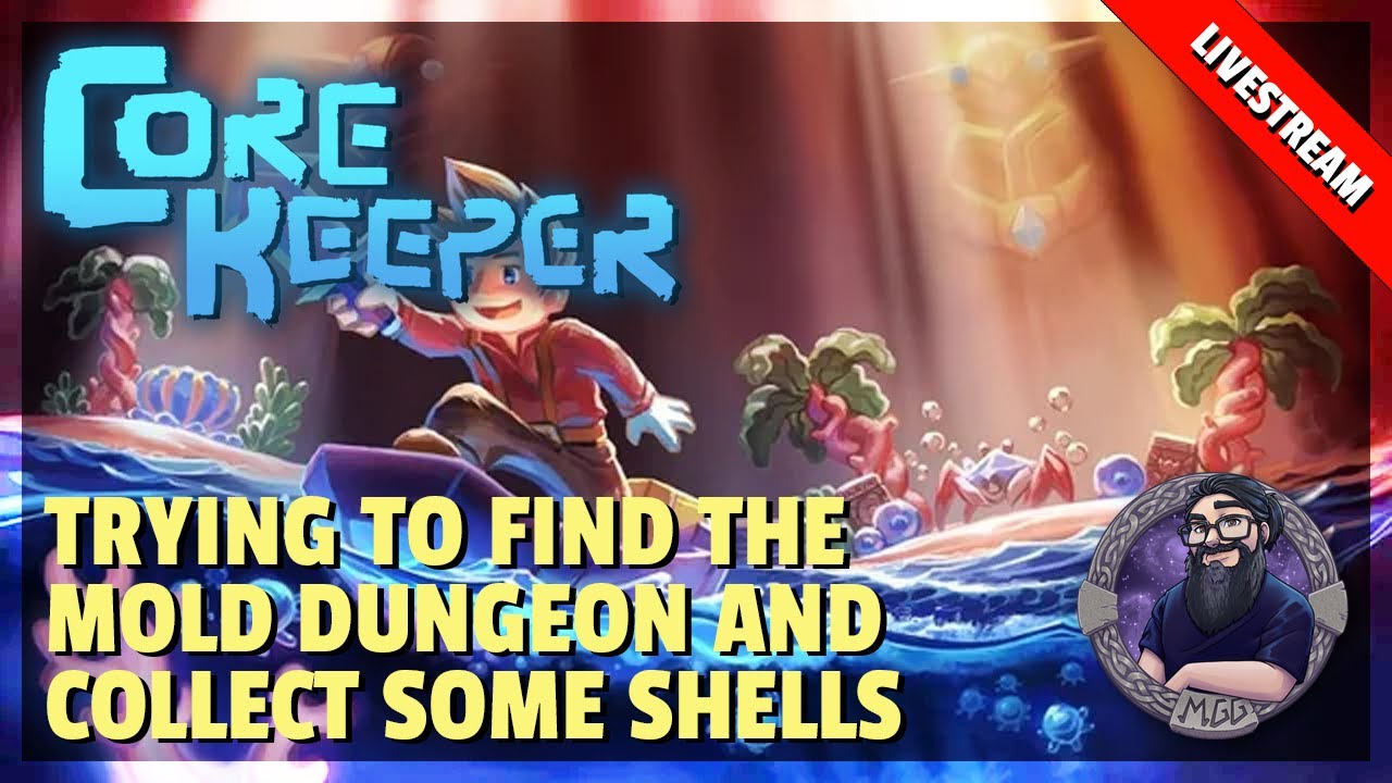 Core Keeper | Livestream | Trying To Find The Mold Dungeon And Collect ...