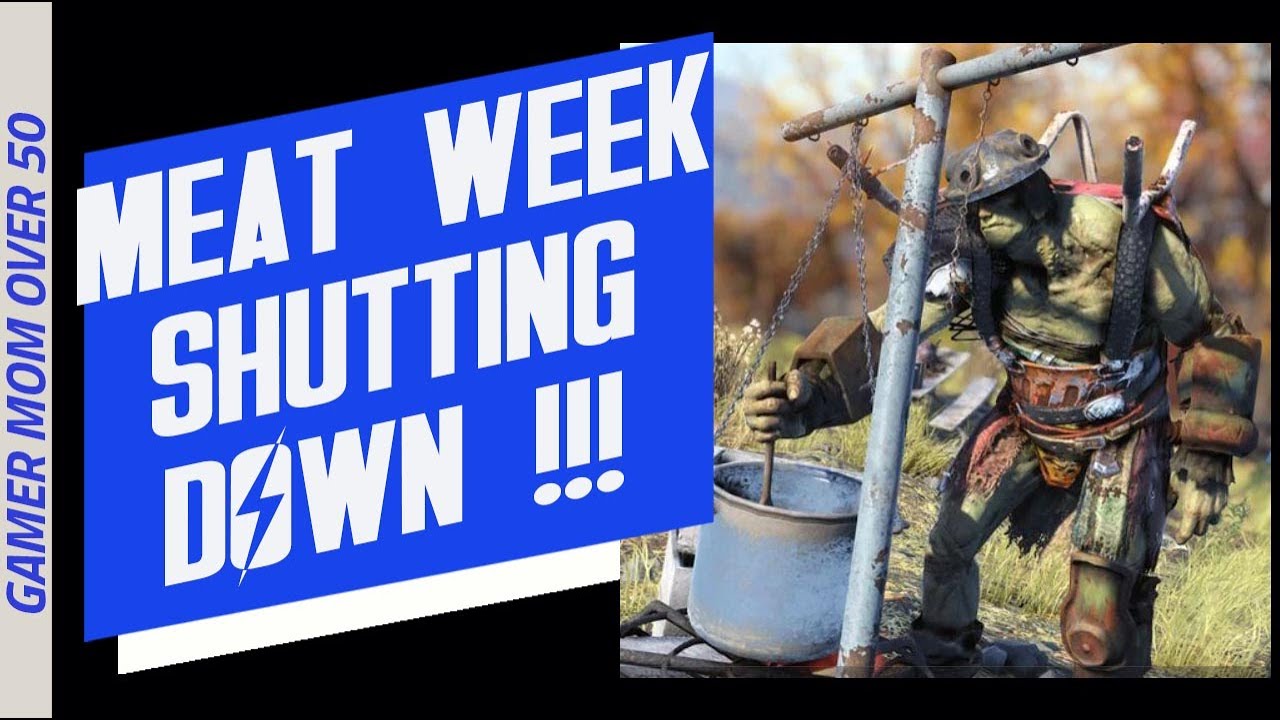 Fallout 76 MEAT WEEK SHUTTING DOWN !!!! (Aliens Returning) - YouTube