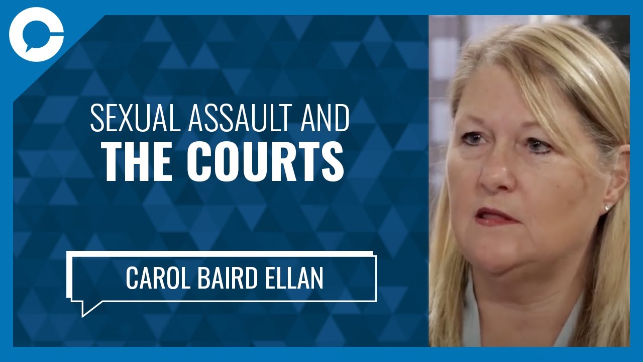 Sexual Assault and the Courts (w/ Carol Baird Ellan, judge) - YouTube