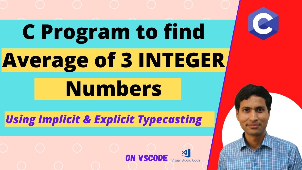 C Program To Find Average Of 3 Integer Numbers Using Typecasting 5205