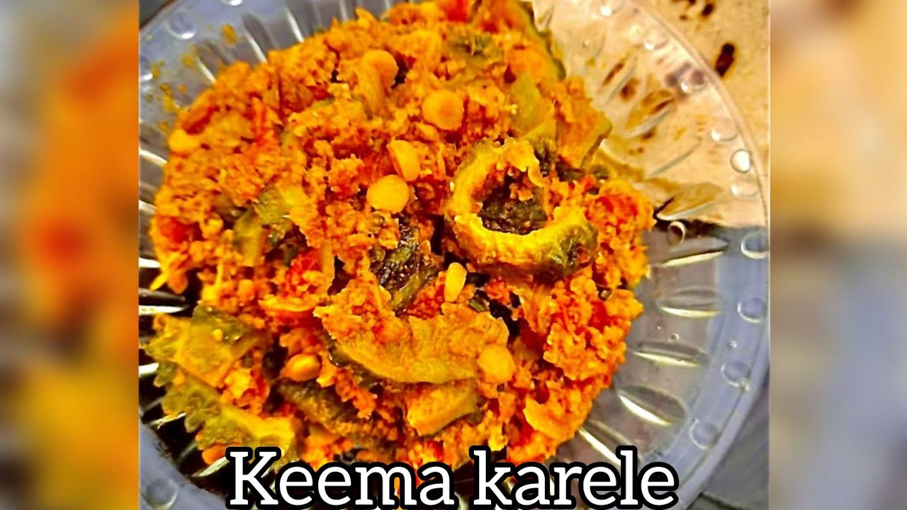 Karele | कीमा करेला | keema karele | bittergourd with beef | karele ...