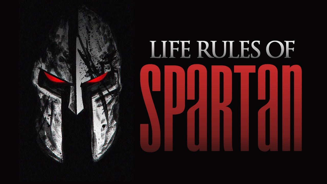 15 Spartan Life Rules - The Warrior Mindset - YouTube