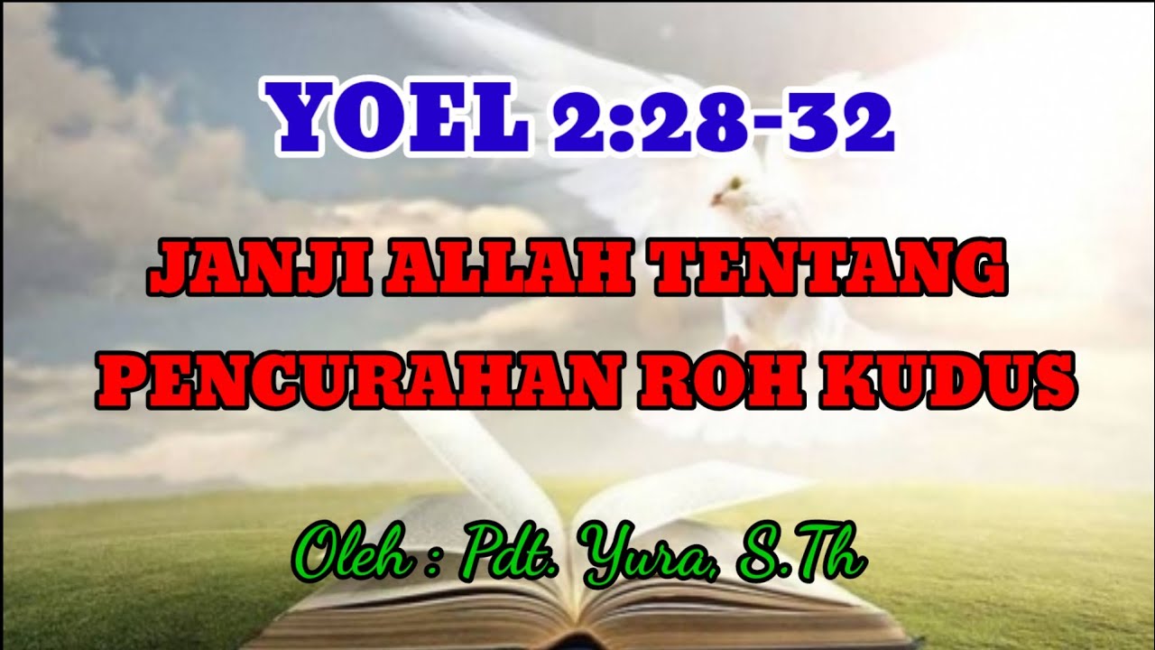 YOEL 2:28-32 || JANJI ALLAH TENTANG PENCURAHAN ROH KUDUS || OLEH : Pdt ...