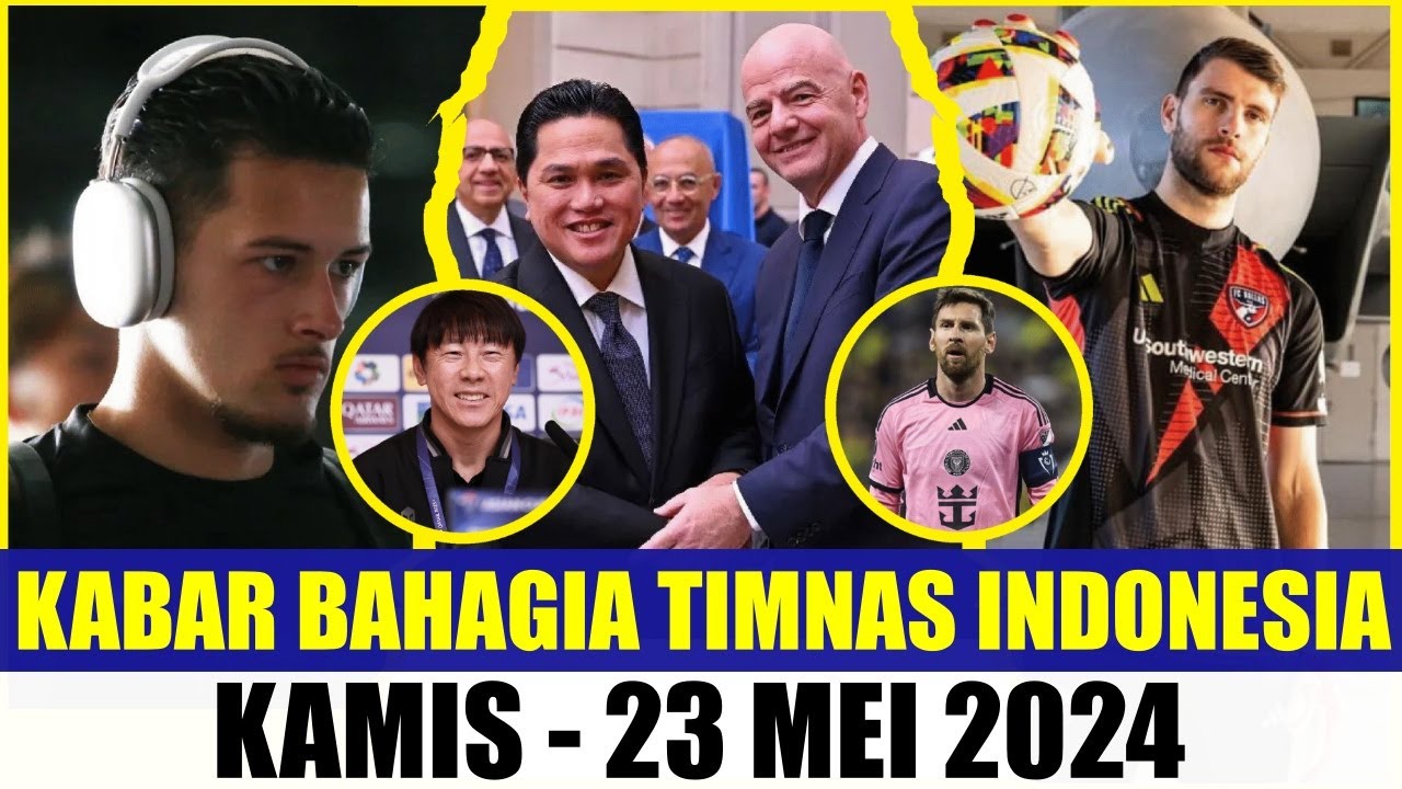 PUBLIK LANGSUNG FULL SENYUM?! 10 BERITA TIMNAS HARI INI🥉23/05/2024👉🏿 ...