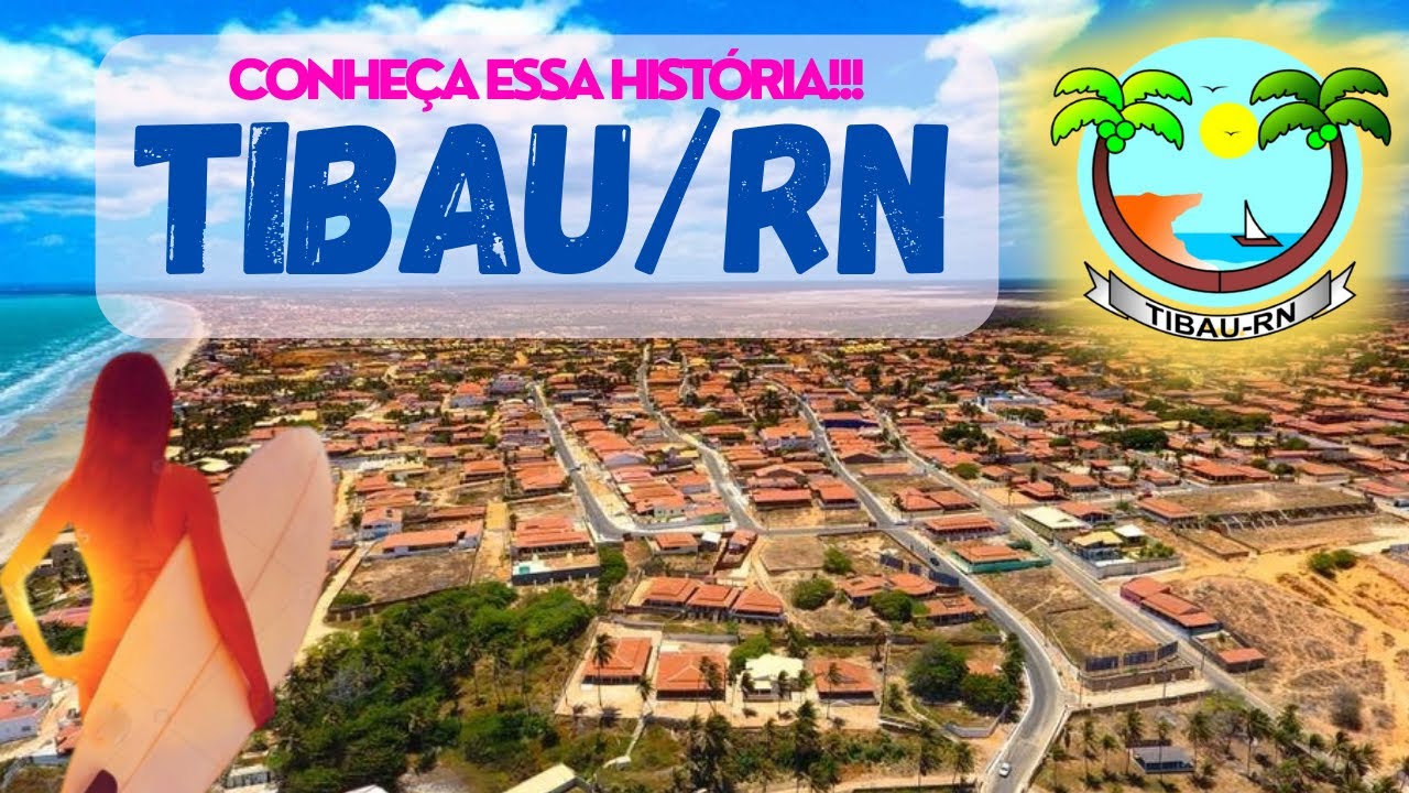 [Que história] Cidade de Tibau do Norte - YouTube