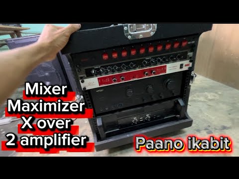 Mixer to maximizer to xover to 2 amplifier 2 way set up paano ikabit ...