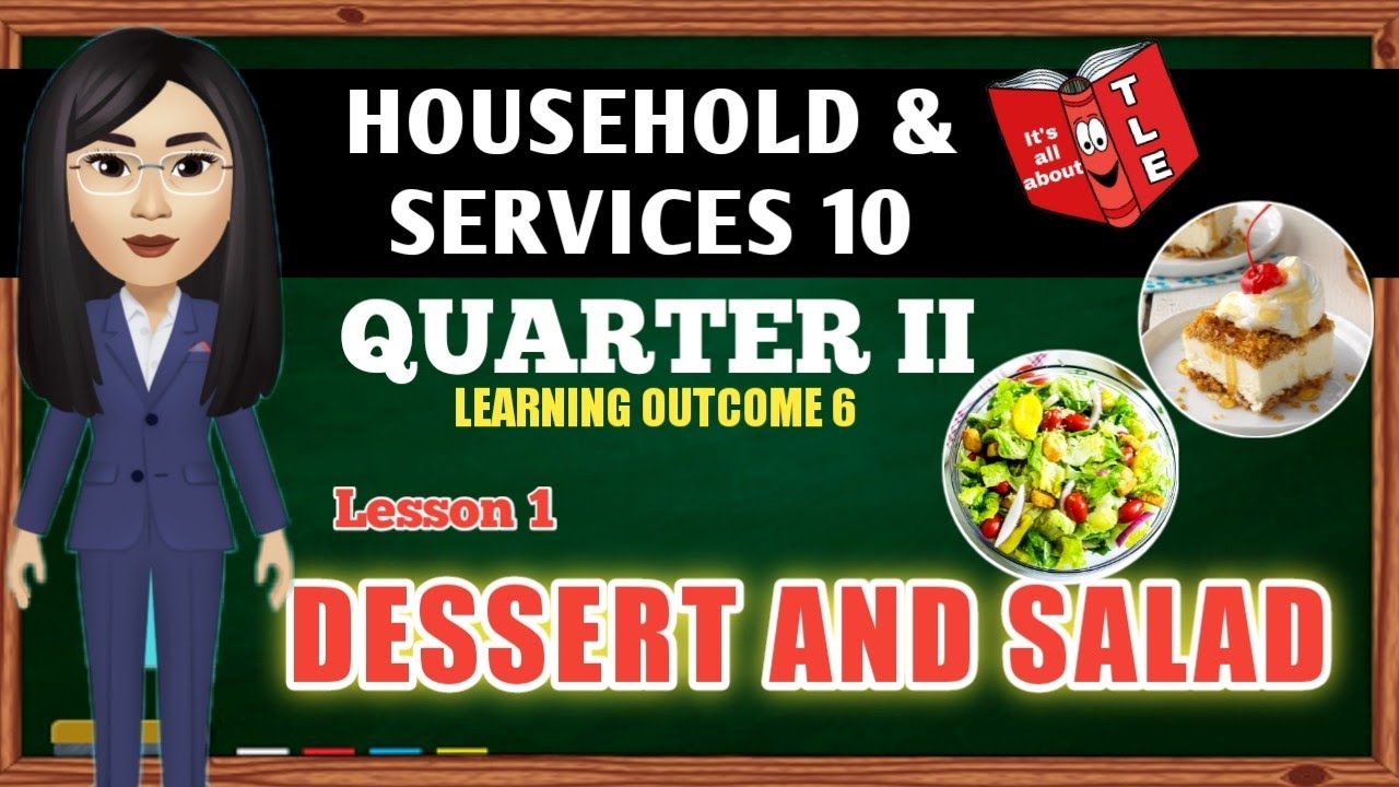 TLE GRADE 10: LO6 DESSERT AND SALAD - YouTube