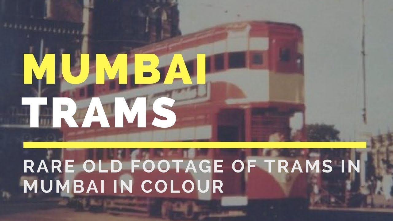 Old Rare Video of Mumbai in Colour: Mumbai Trams services by BEST ...