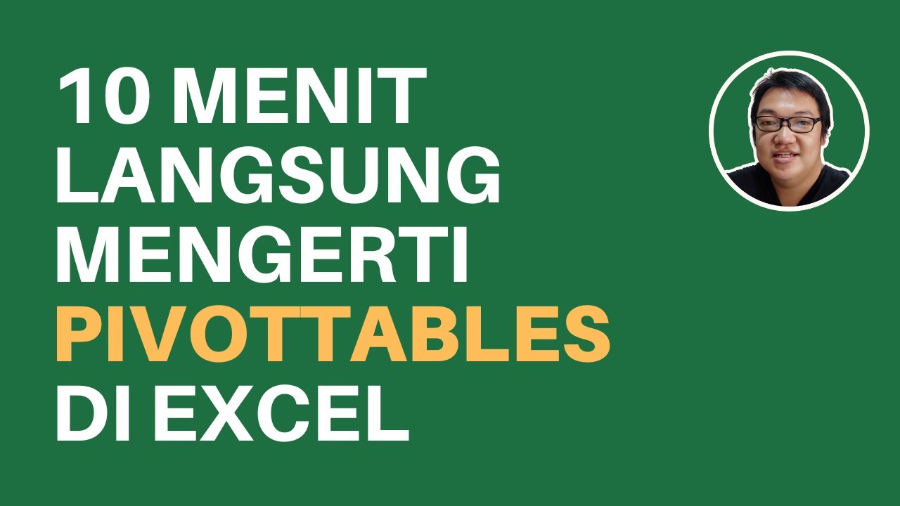 10 Menit Langsung Mengerti PivotTables di Excel | Boss Excel - YouTube