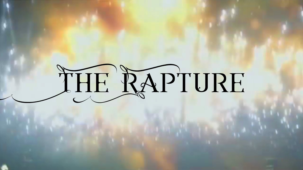 The Rapture - YouTube
