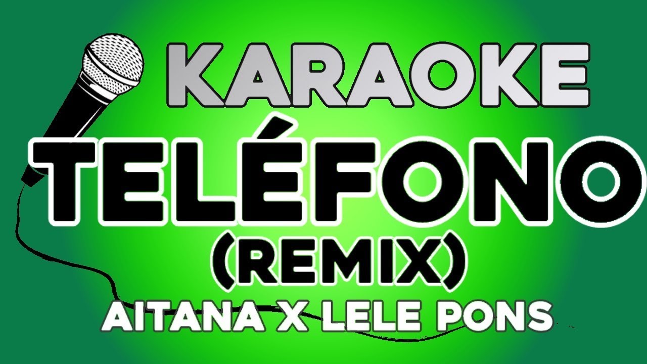Aitana x Lele Pons - TELÉFONO(Remix) KARAOKE con LETRA - YouTube