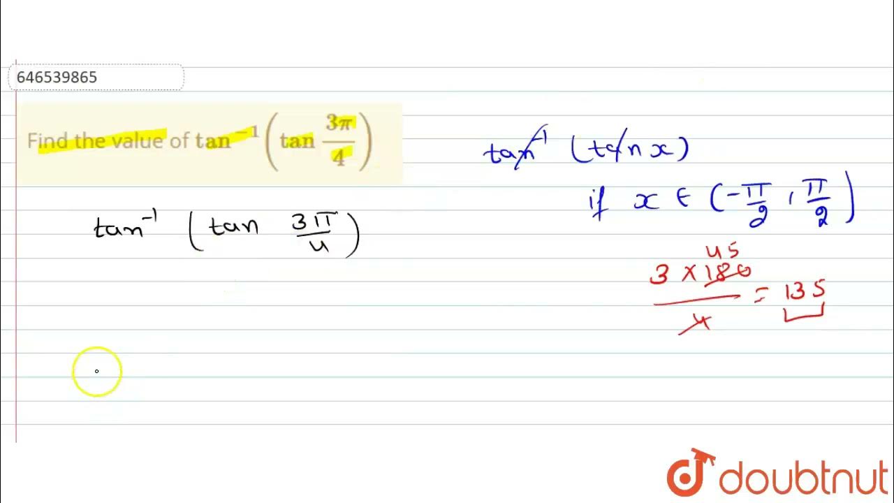 The Value Of tan 1 tan 3pi 4 Is Class 12 MATH Doubtnut the-value-of-tan-1-tan-3pi-4-is-class-12-math-doubtnut