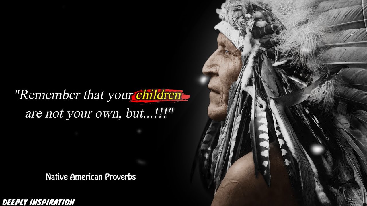 #1 These Native American Proverbs That Will Change Your Life | DEEPLY ...