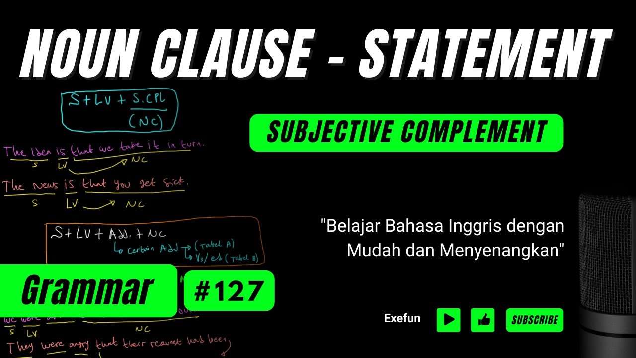 NOUN CLAUSE – STATEMENT – SUBJECTIVE COMPLEMENT – Penjelasan #exefun ...