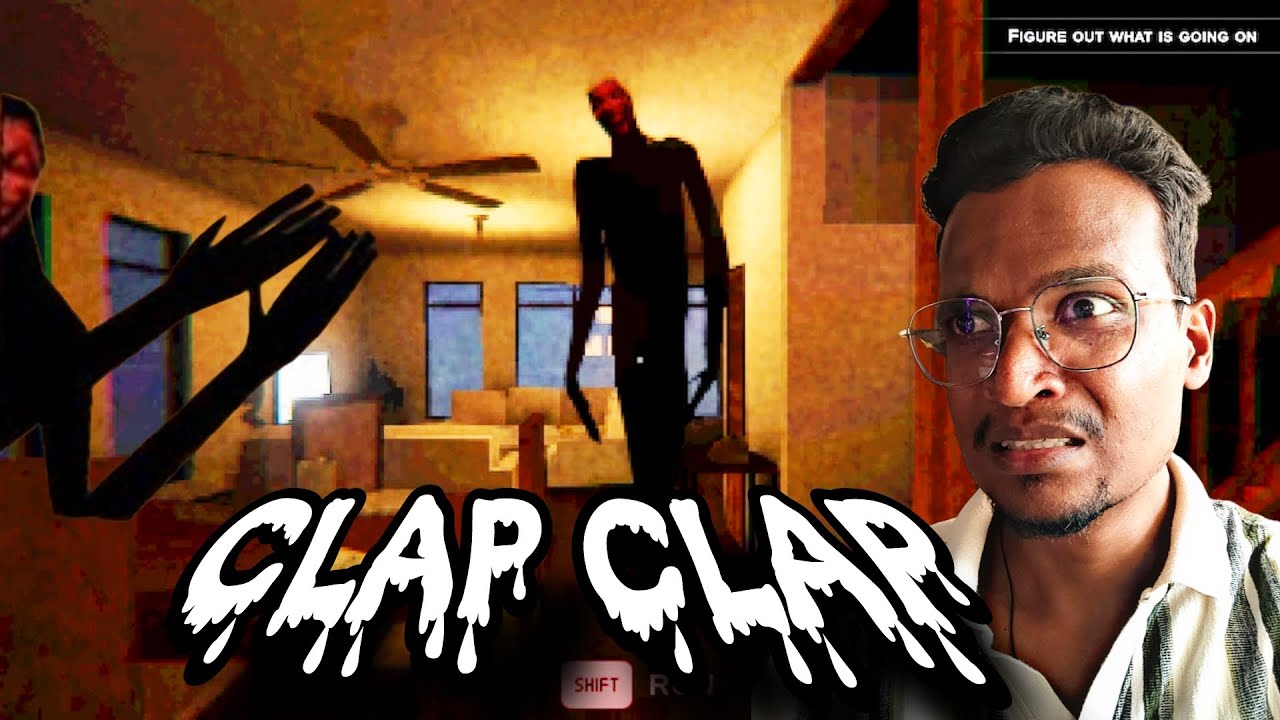 Don’t Clap… OR ELSE! 😨 | Clap Clap Full Gameplay + Terrifying Moments ...