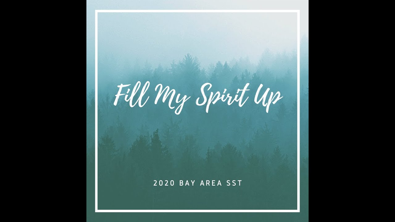 Bay Area SST - Fill My Spirit Up - YouTube