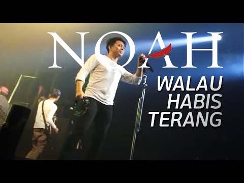 NOAH - Walau Habis Terang (Live New Version)
