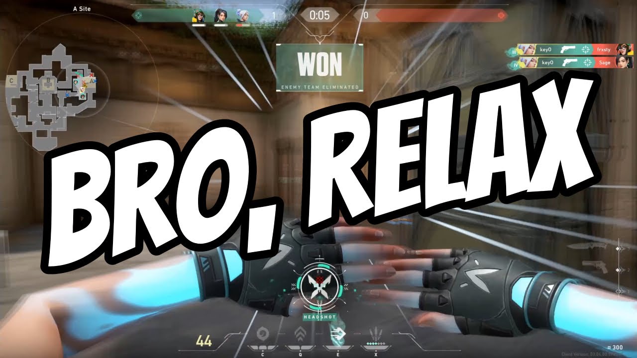 "bro, relax" | Valorant - YouTube