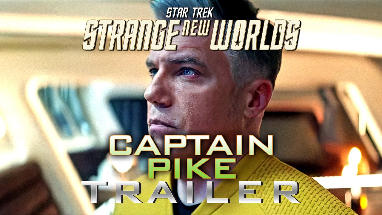 Star Trek Strange New Worlds: Captain PIKE Character Trailer (Teaser ...