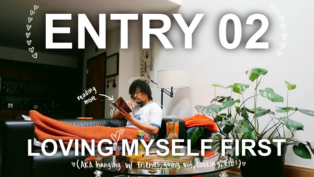 ENTRY 02 - LOVING MYSELF FIRST - YouTube