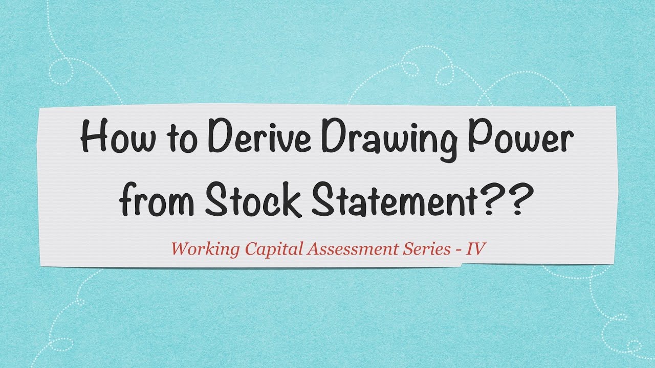 How To Derive Drawing Power From Stock Statement - YouTube