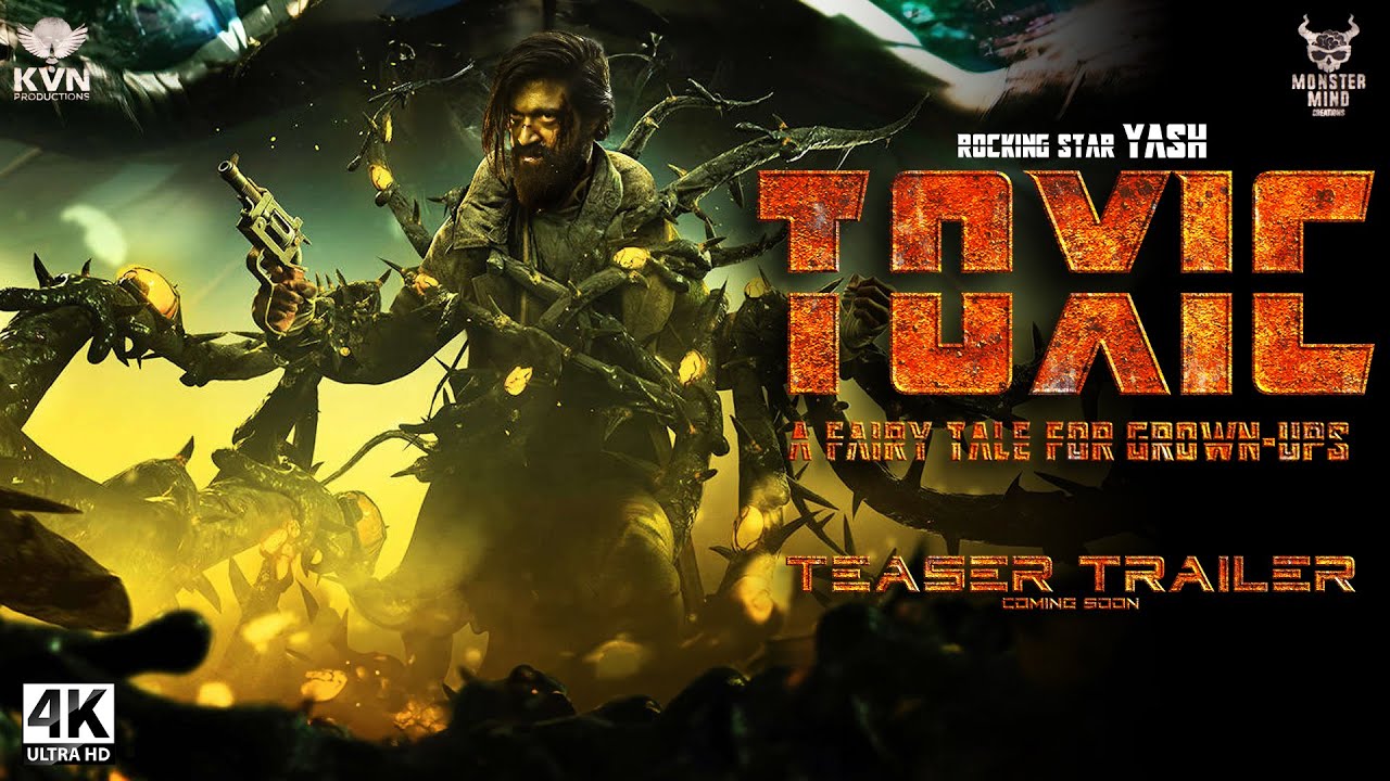 TOXIC | Official Trailer | Rocking Star Yash | KGF 3, Toxic Teaser ...
