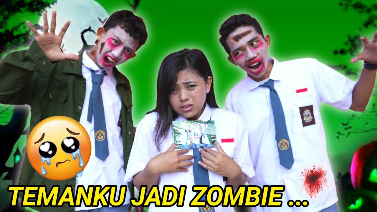 KISAH PERSAHABATAN DISEKOLAH, ARIK DAN SAPUTRA JADI ZOMBIE! | SEDIH ...