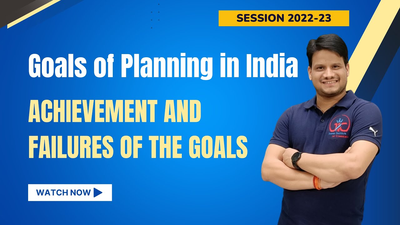 Goals of Planning in India !! Achievement of the Goals !! भारत में ...