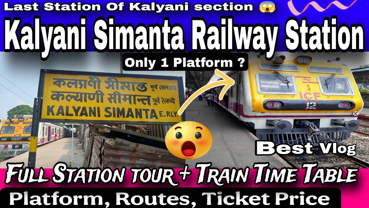Kalyani Simanta Station | sealdah to Kalyani simanta local train time ...