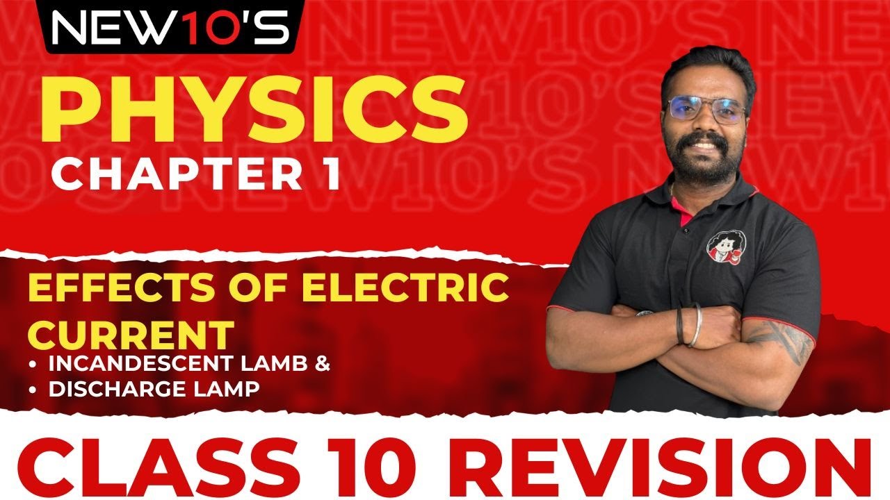 10TH PHYSICS CHAPTER 1 EFFECTS OF ELECTRIC CURRENT || TOPIC ...