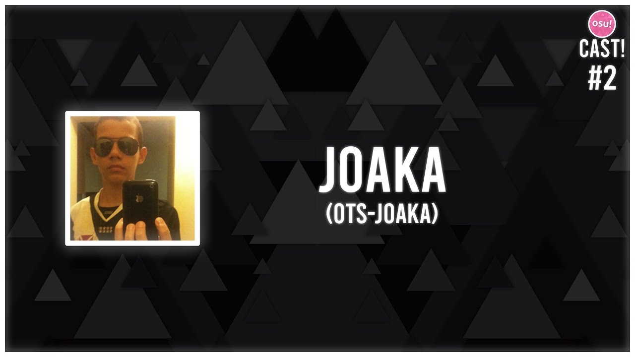 OsuCast! - Joaka - #2 - YouTube
