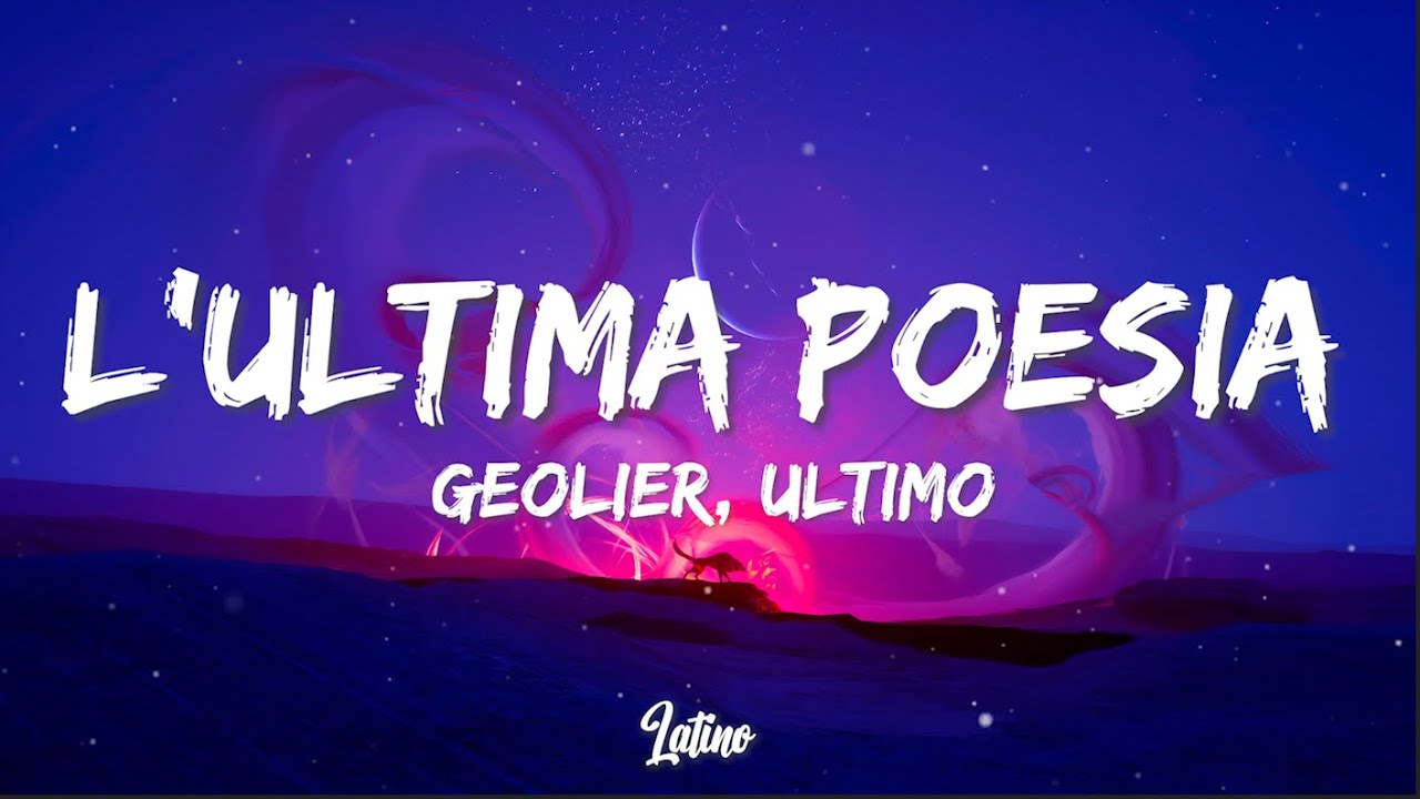 L’ULTIMA POESIA - Geolier, Ultimo (Testo Lyrics) - YouTube