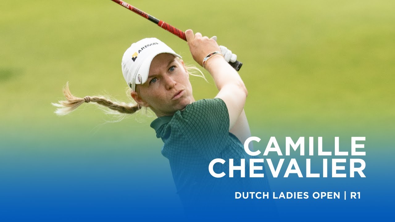 Camille Chevalier in the hunt with her round one 68 (-4) | Dutch Ladies ...