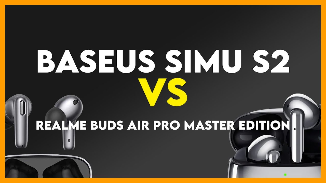 Baseus Simu S2 vs Realme Buds Air Pro Master Edition Comparison - YouTube