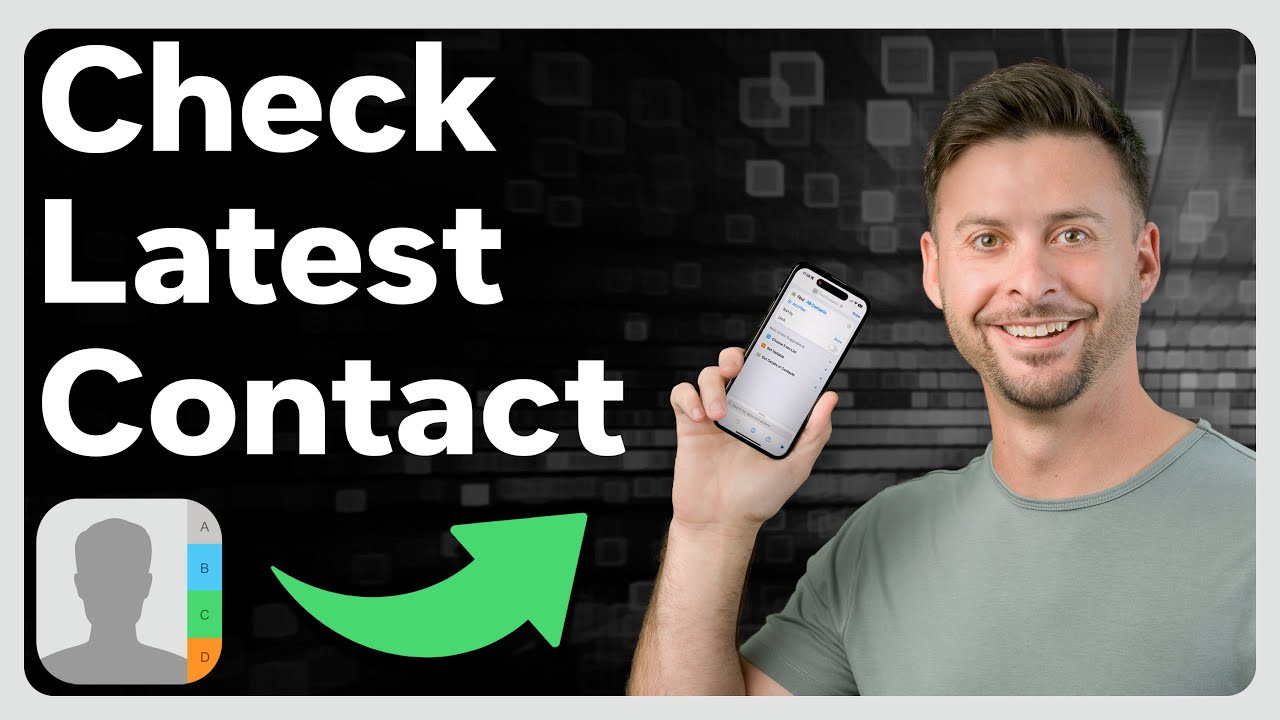 How To Check Last Contact Added On Phone - YouTube