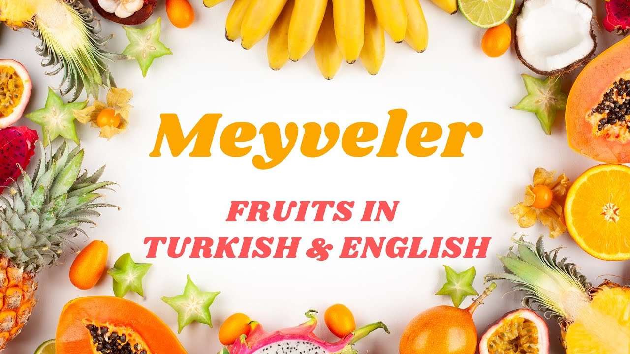 Meyveler - Fruits in Turkish & English - YouTube