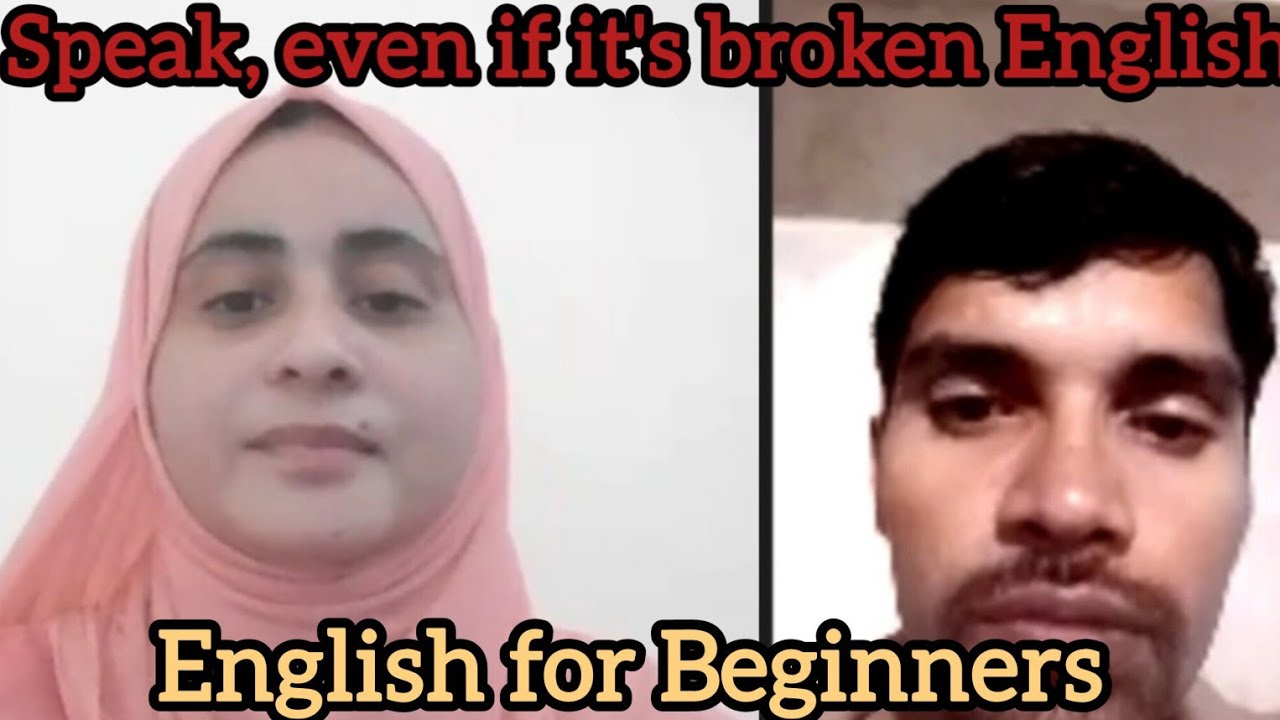 Speak even if it's broken/ english for beginners - YouTube