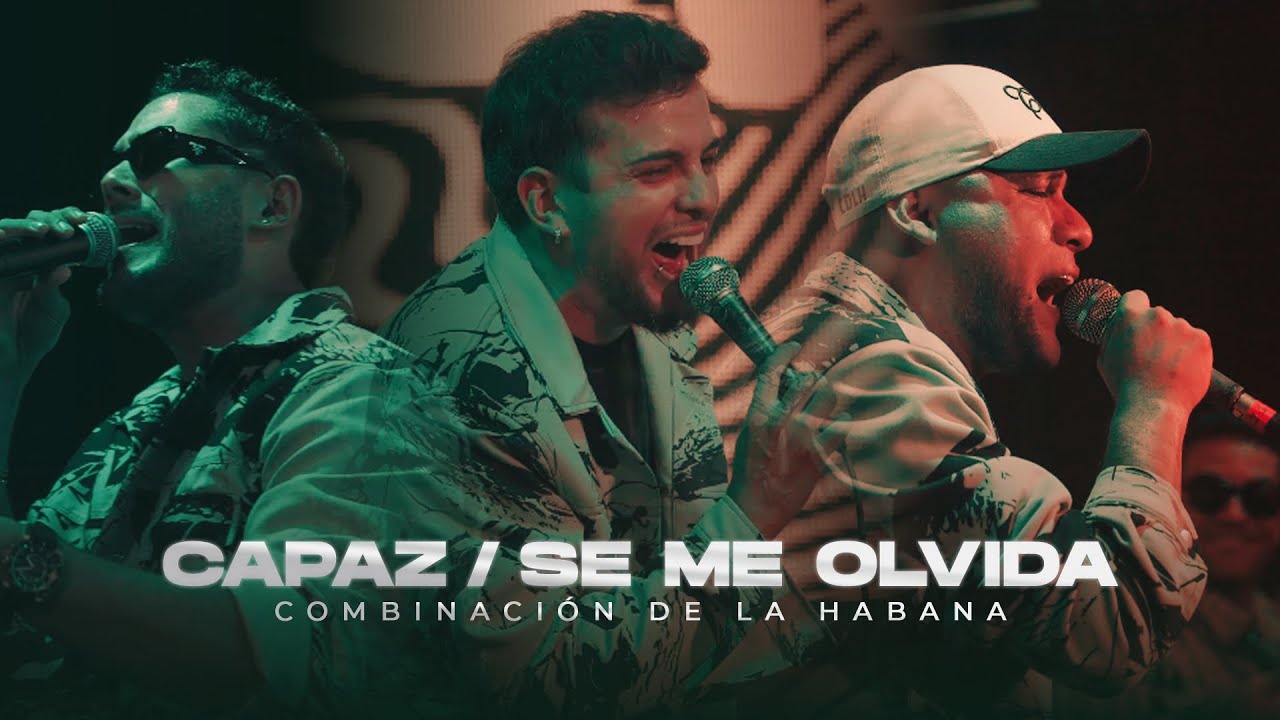CAPAZ / SE ME OLVIDA - Combinación de La Habana [Video Oficial] - YouTube
