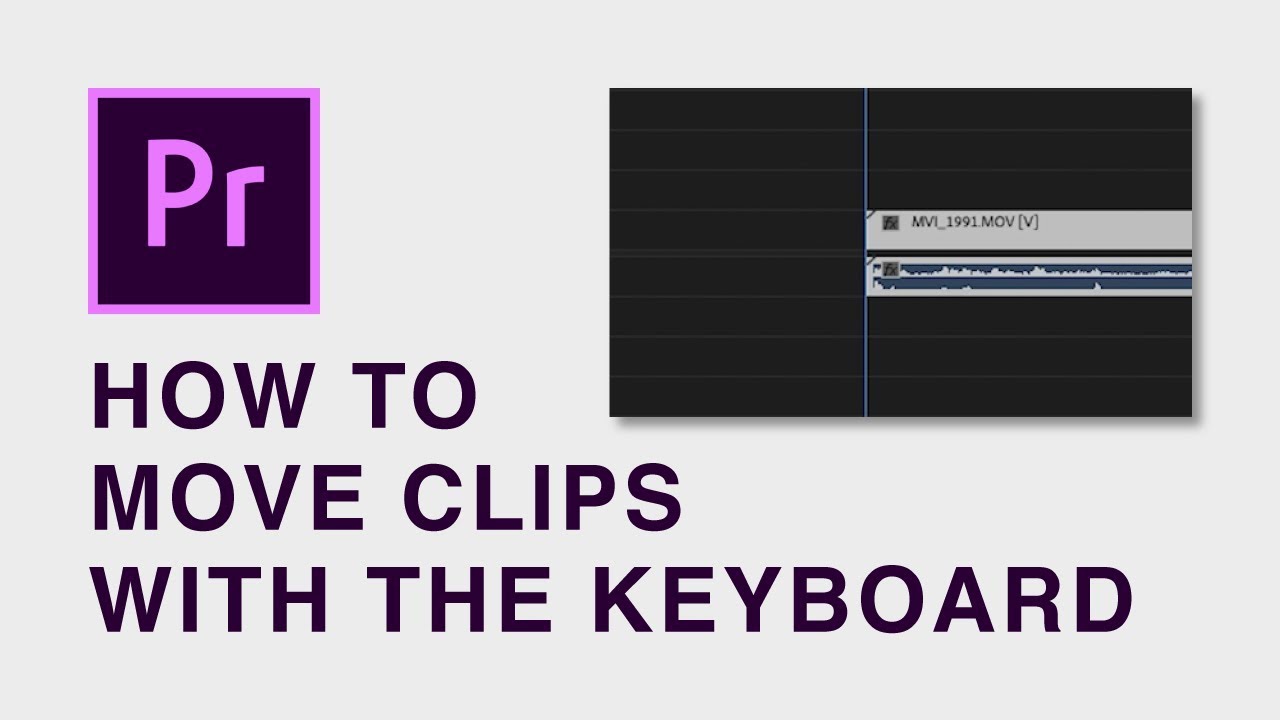 How To Move Clips With The Keyboard In Premiere Pro YouTube how-to-move-clips-with-the-keyboard-in-premiere-pro-youtube