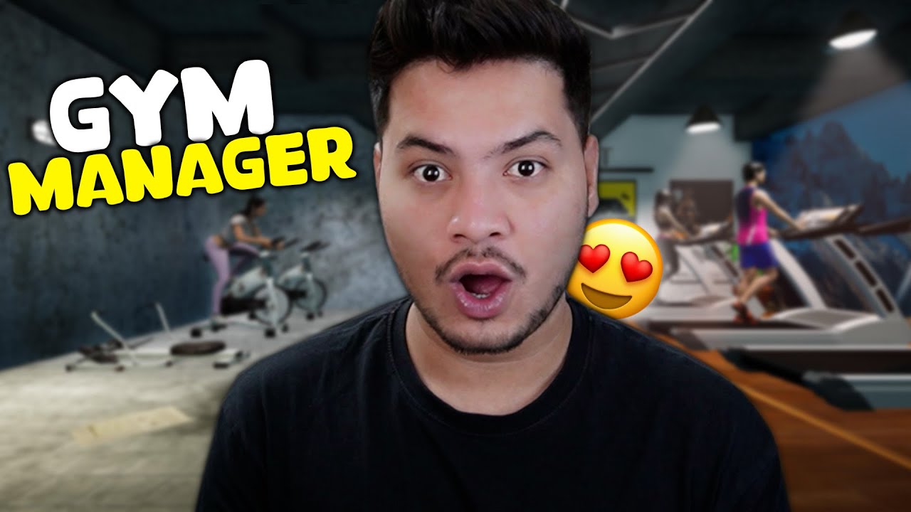 I BECAME A GYM MANAGER😍 - Gym Manager - YouTube
