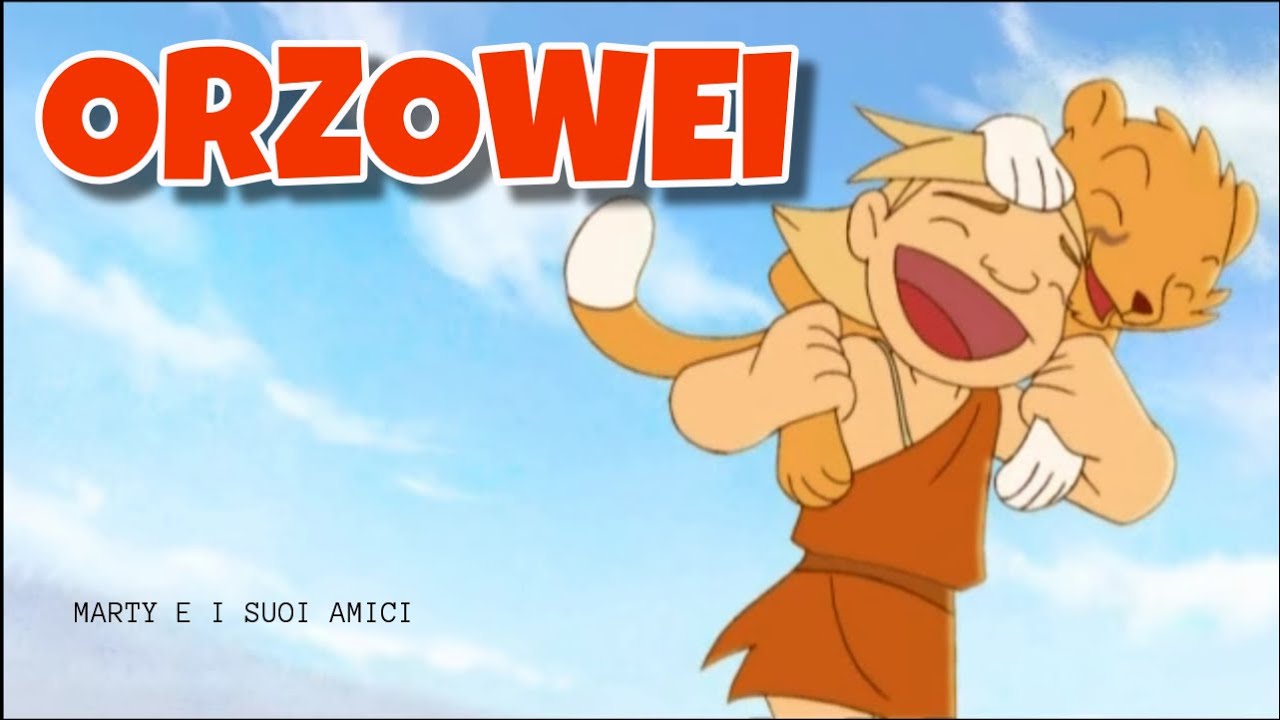 Orzowei | Marty e i suoi amici - YouTube