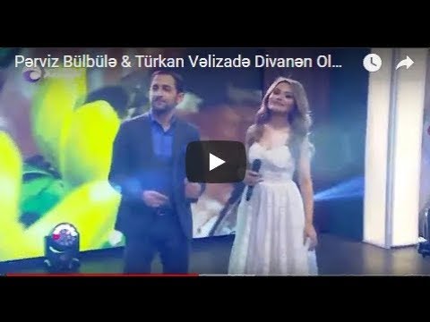Pərviz Bülbülə & Türkan Vəlizadə Divanən Olmuşam Hit 2018