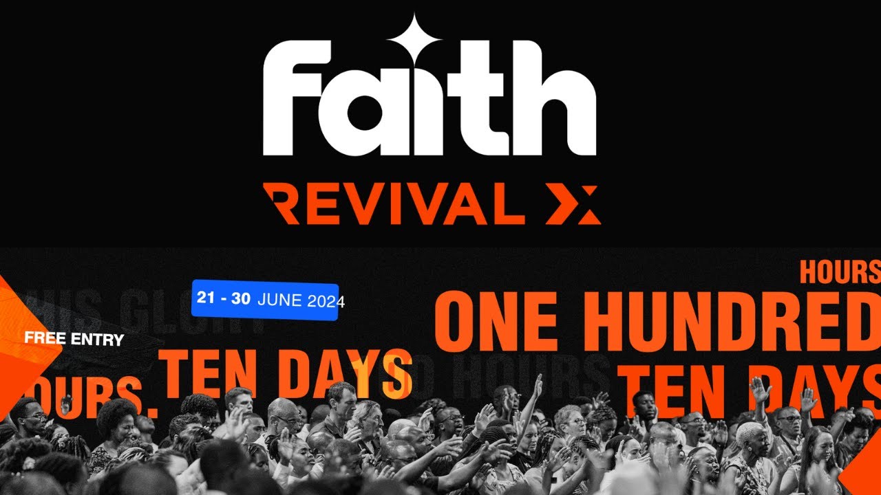 FAITH REVIVAL X || 21 - 30 June 2024 - YouTube