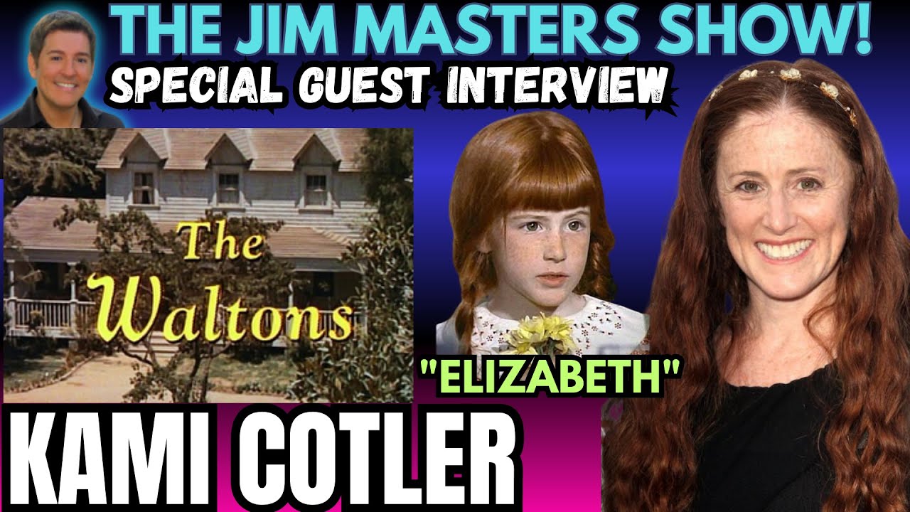 Kami Cotler The Waltons Actress Shares Behind the Scenes Stories on The ...