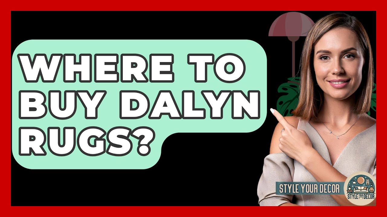 Where To Buy Dalyn Rugs? - Style Your Decor - YouTube