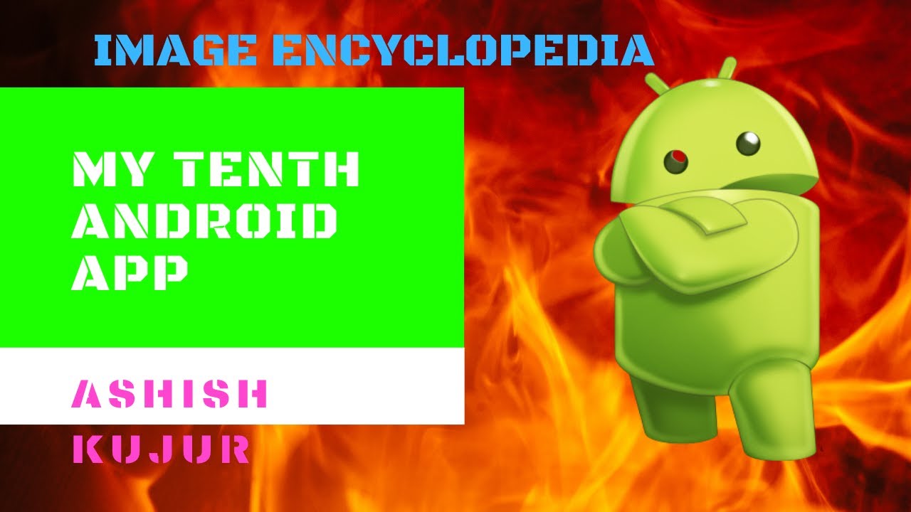 My Tenth Android App (Image Encyclopedia App) #CODER_ASHISH #topapps #bestapps - YouTube