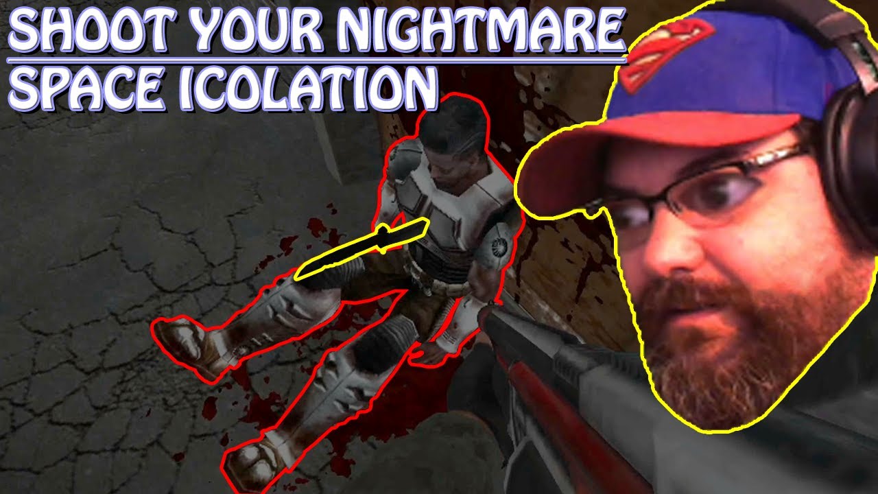 Shoot Your Nightmare: Space Isolation | Part 1 - YouTube